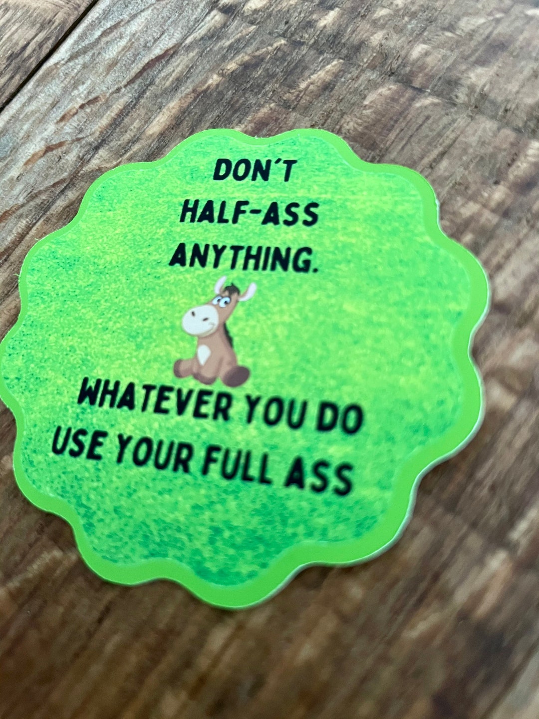 Don’t Half Ass Sticker, Full Ass, Donkey, Funny Sticker - Etsy