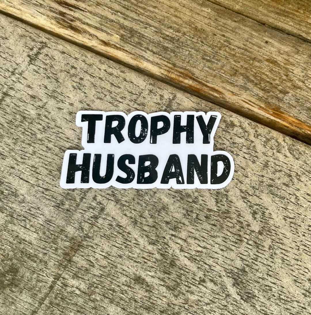 Trophy Husband Sticker - Etsy