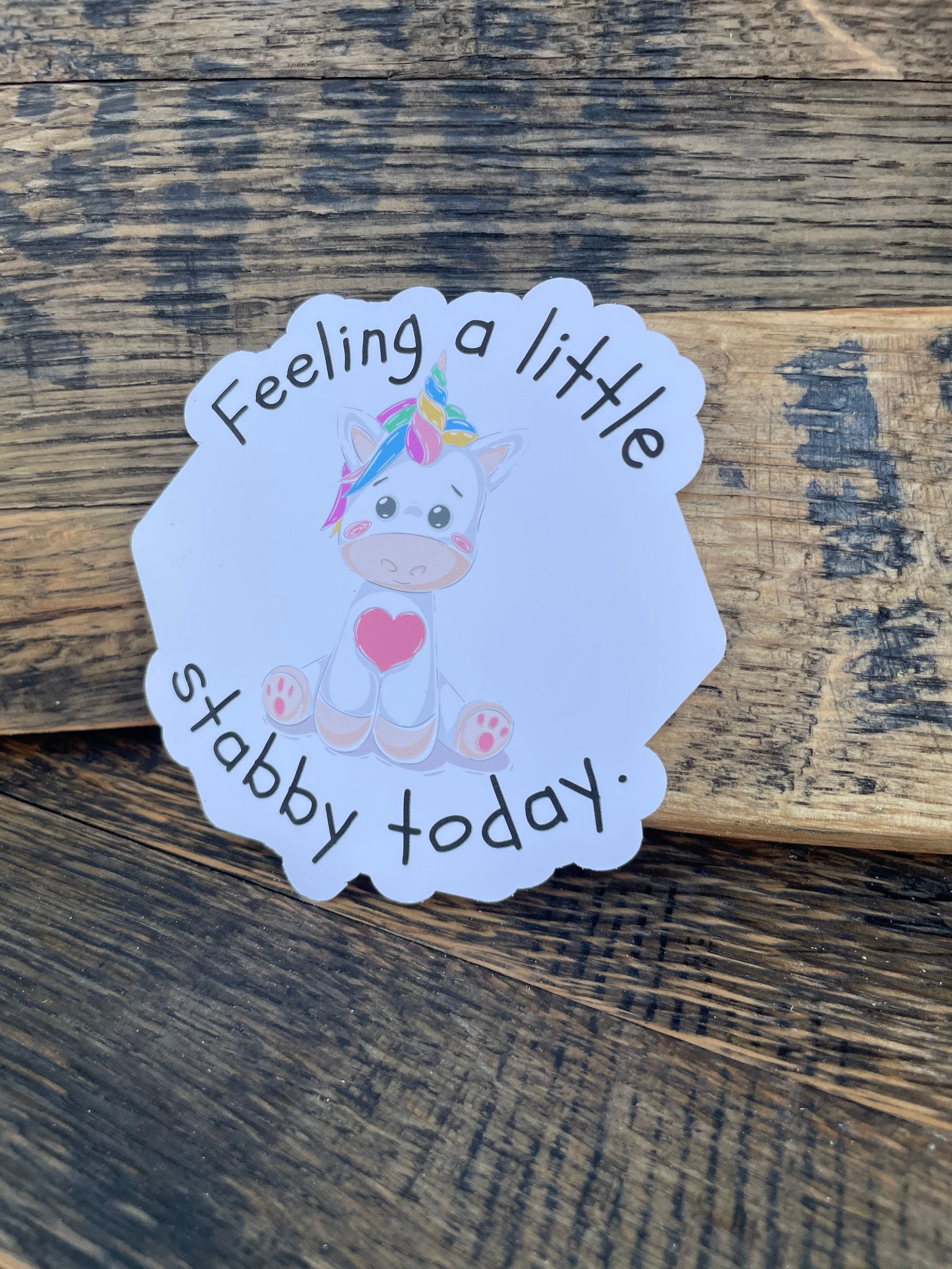 Feeling a Little Stabby Today Unicorn Sticker - Etsy