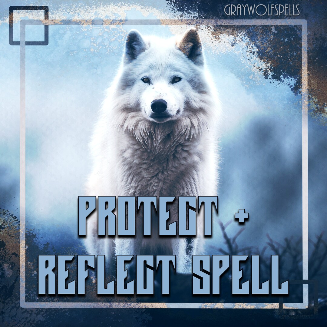 Protect and Reflect Spell // Shield Against Negative Energy & Spells ...