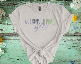 Who Run the World? Girls! - Etsy