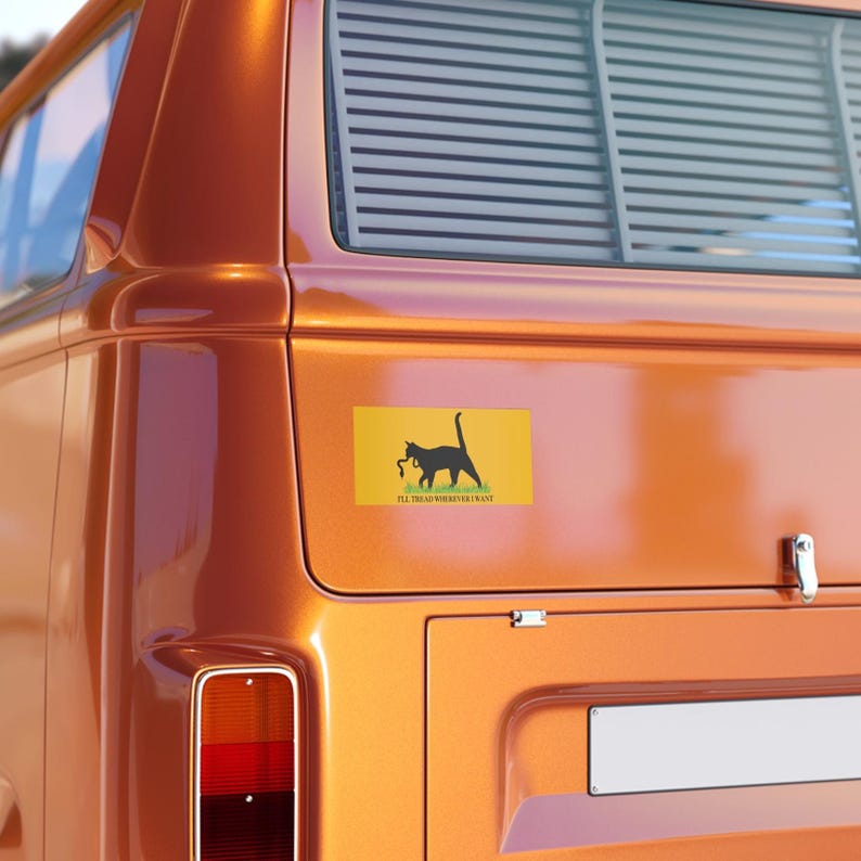 I'll Tread Wherever I Want Bumper Sticker | Cat Meme Gadsden Flag ...