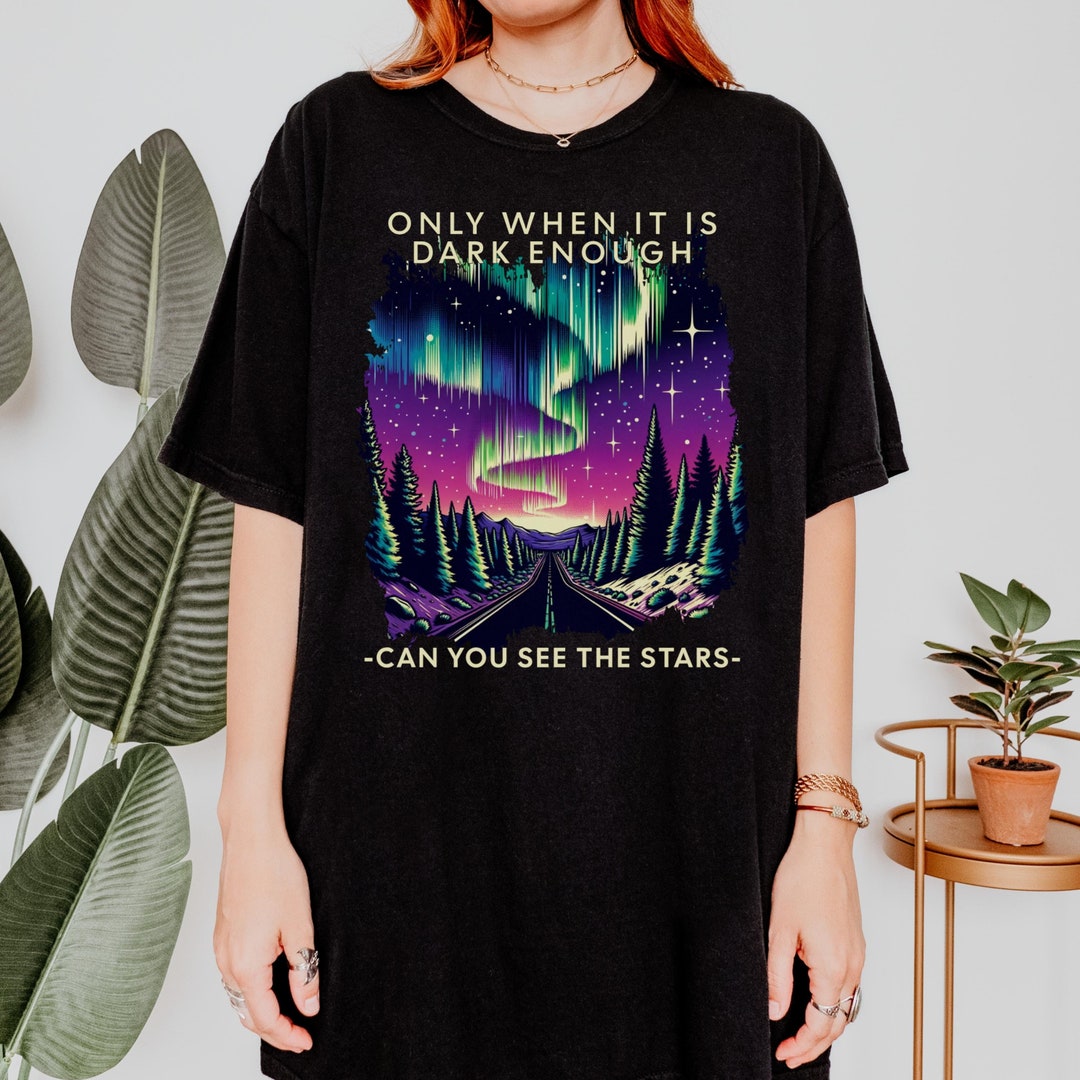 Only When It is Dark Enough Can You See the Stars Shirt Kamala Harris ...