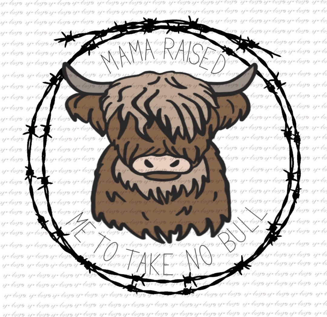 Mama Raised Me to Take No Bull PNG Boys Sublimation Design - Etsy