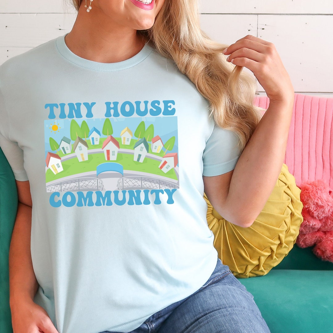 Tiny House Community Shirt, Tiny House Living, Tiny House Nation, Tiny ...
