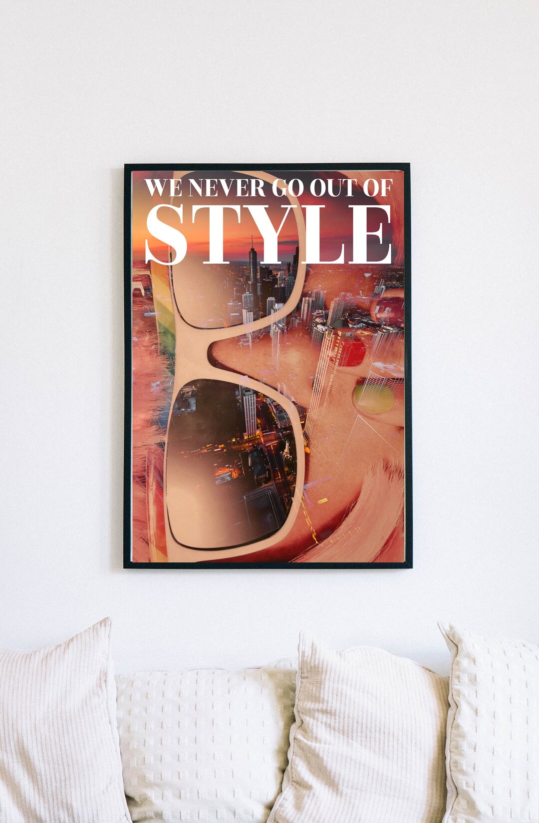 DIGITAL DOWNLOAD ONLY Style Inspired Poster Print | We Never Go Out of ...