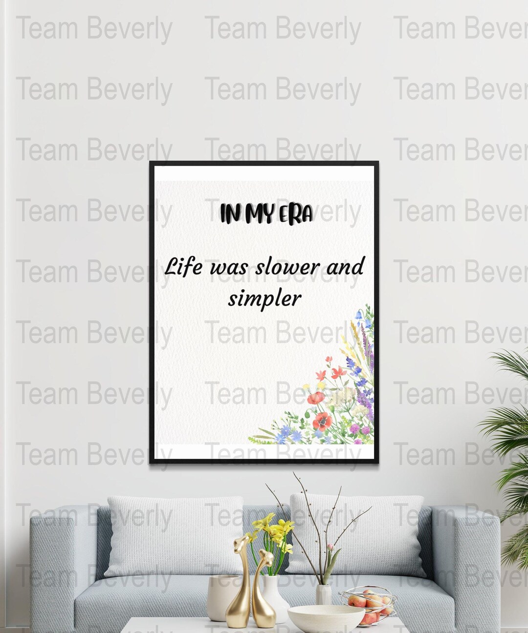 In My Era Poster Life Was Slower and Simpler Small Poster Art Print ...