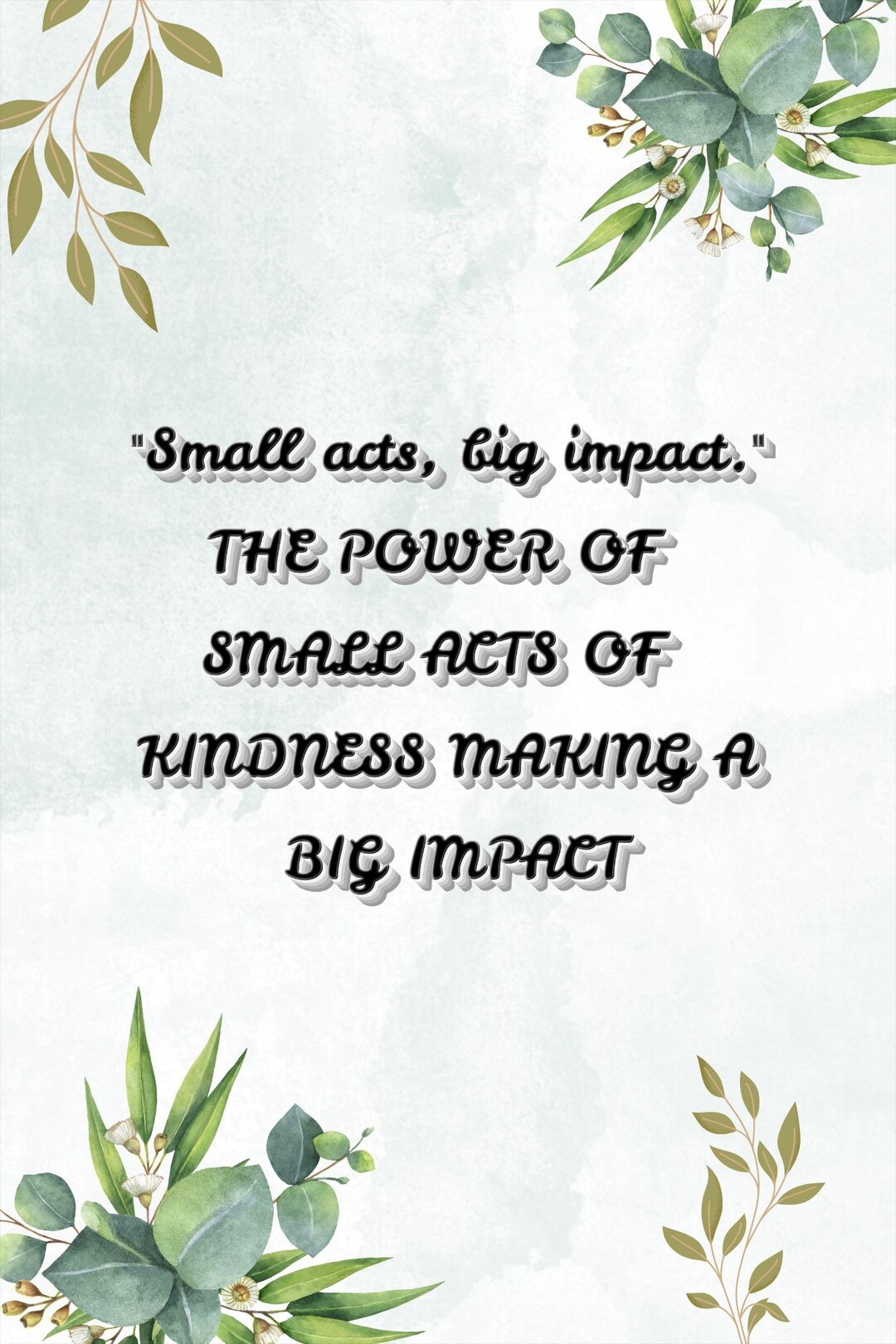 Small Acts, Big Impact-the Power of Small Acts of Kindness Making A Big Impact Digital Download ...
