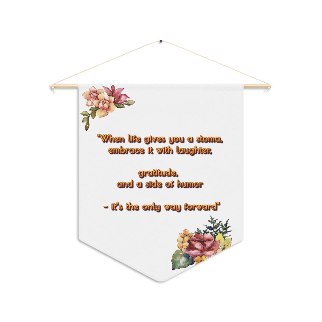 When Life Gives You A Stoma Embrace It With Laughter Gratitude and A ...