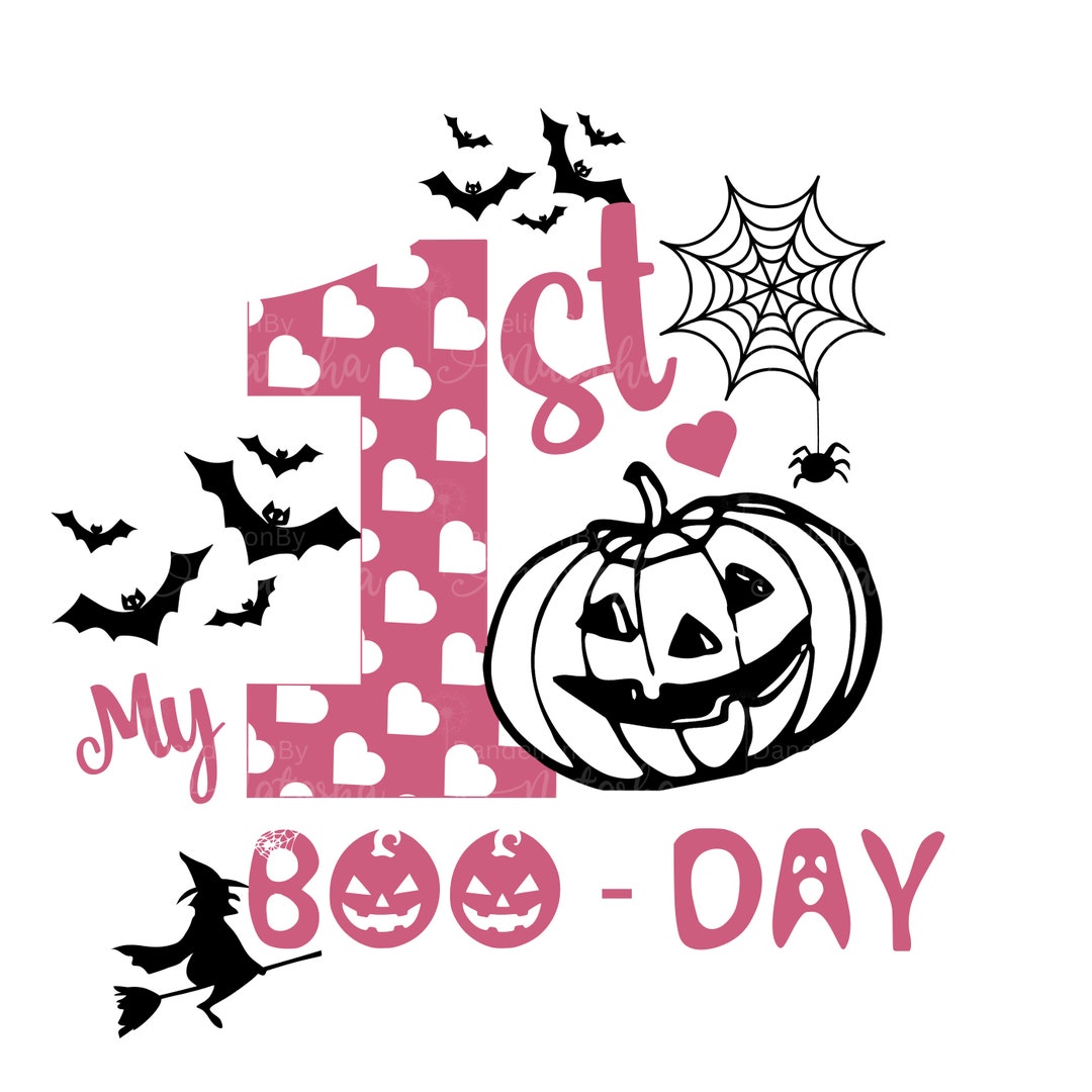 My First Boo-day |PNG SVG| My 1st Boo-day Svg, My 1st Boo-day Png, Cut ...