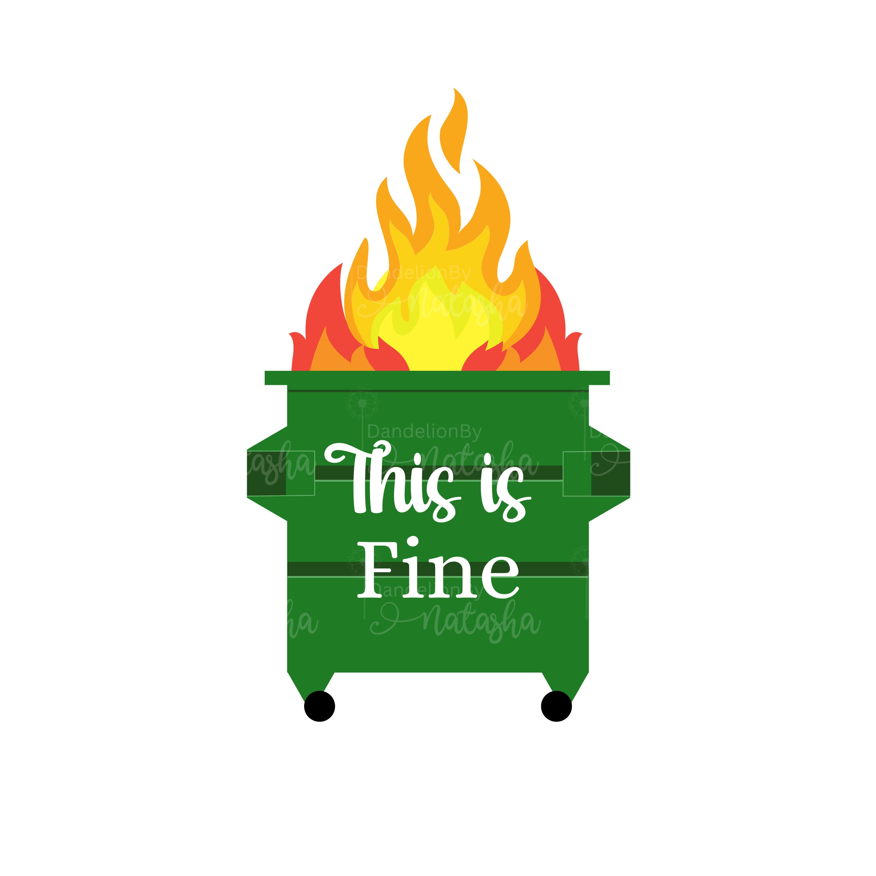 It's Fine Everything's Fine |PNG SVG| Dumpster Fire |it's Fine |funny ...