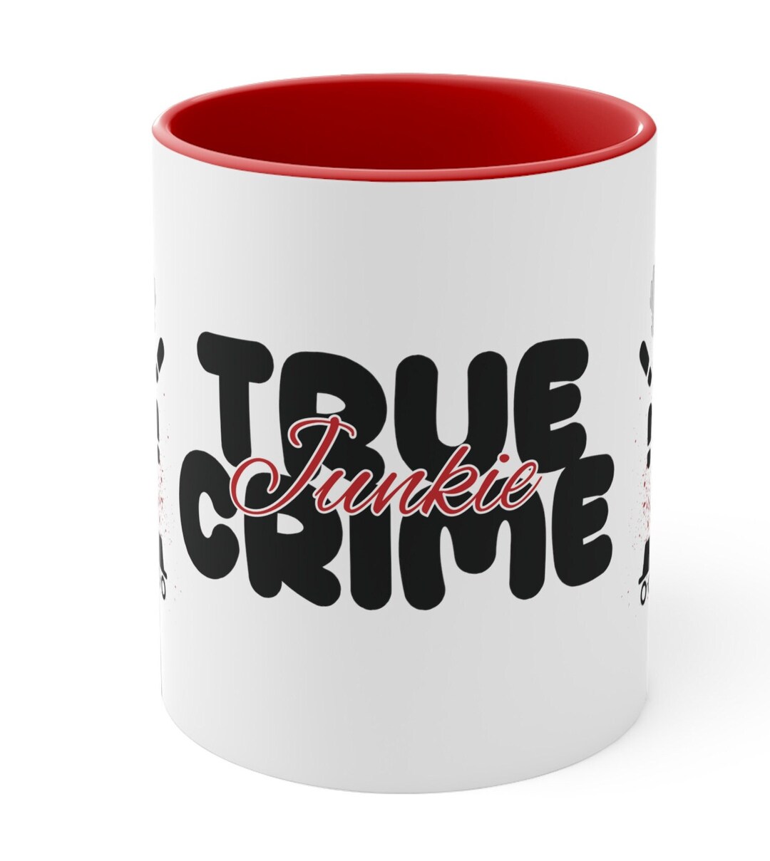 True Crime Junkie Coffee Mug, True Crime Mug, True Crime Gifts, True ...