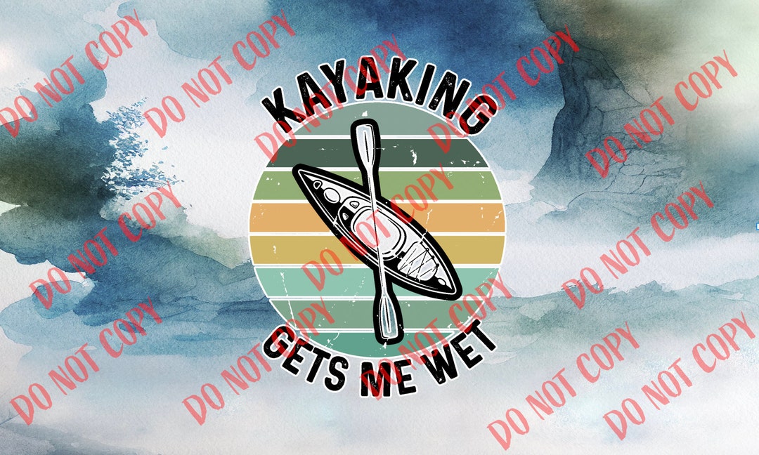 Kayak 4 in 1 Cooler Sublimation Wrap Design PNG Digital Download Kayaking Gets Me Wet - Etsy
