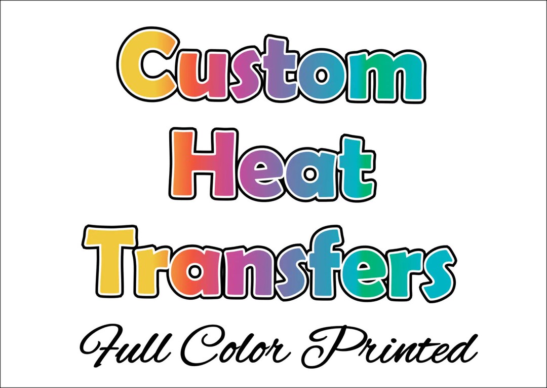 Custom Heat Transfers, Full Color, Sisercolor Print Tranfers, Custom ...