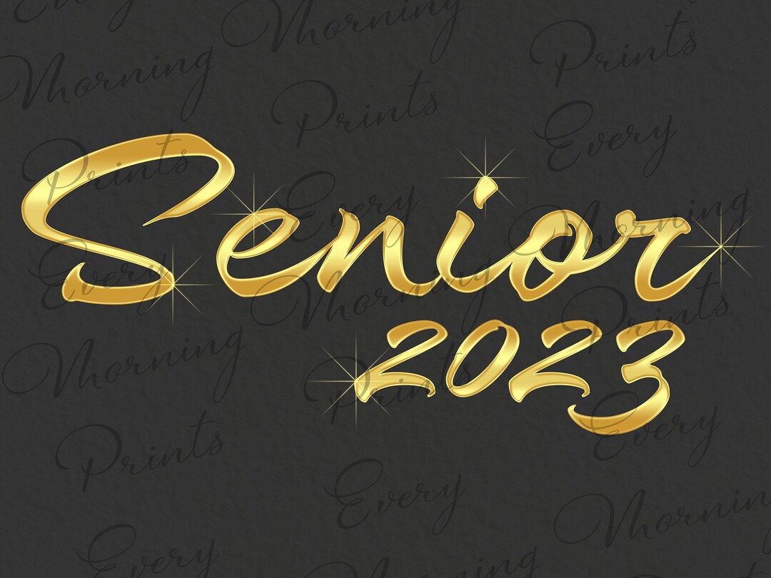 Senior 2023 Gold Font With Sparkles PNG, Sublimation File, Instant ...