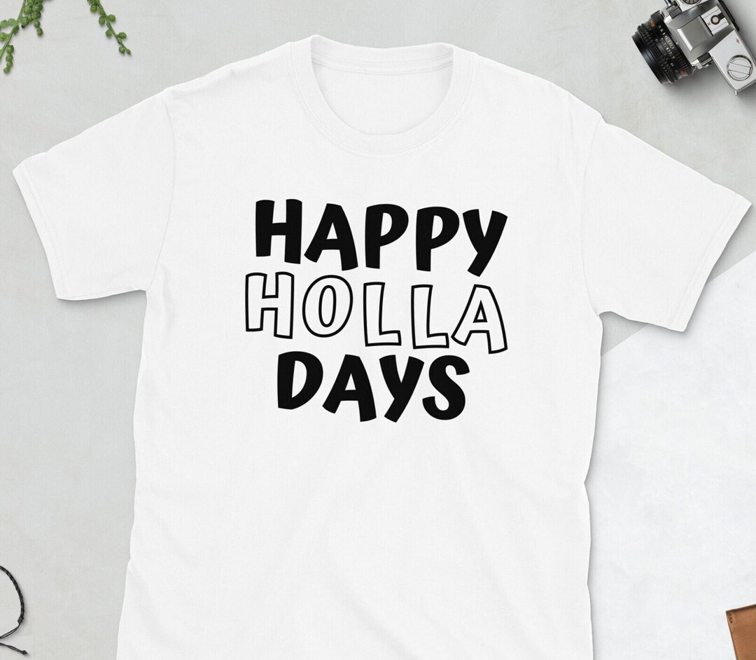 Funny happy Holla Days Christmas Holiday T-shirt, Holiday Matching ...