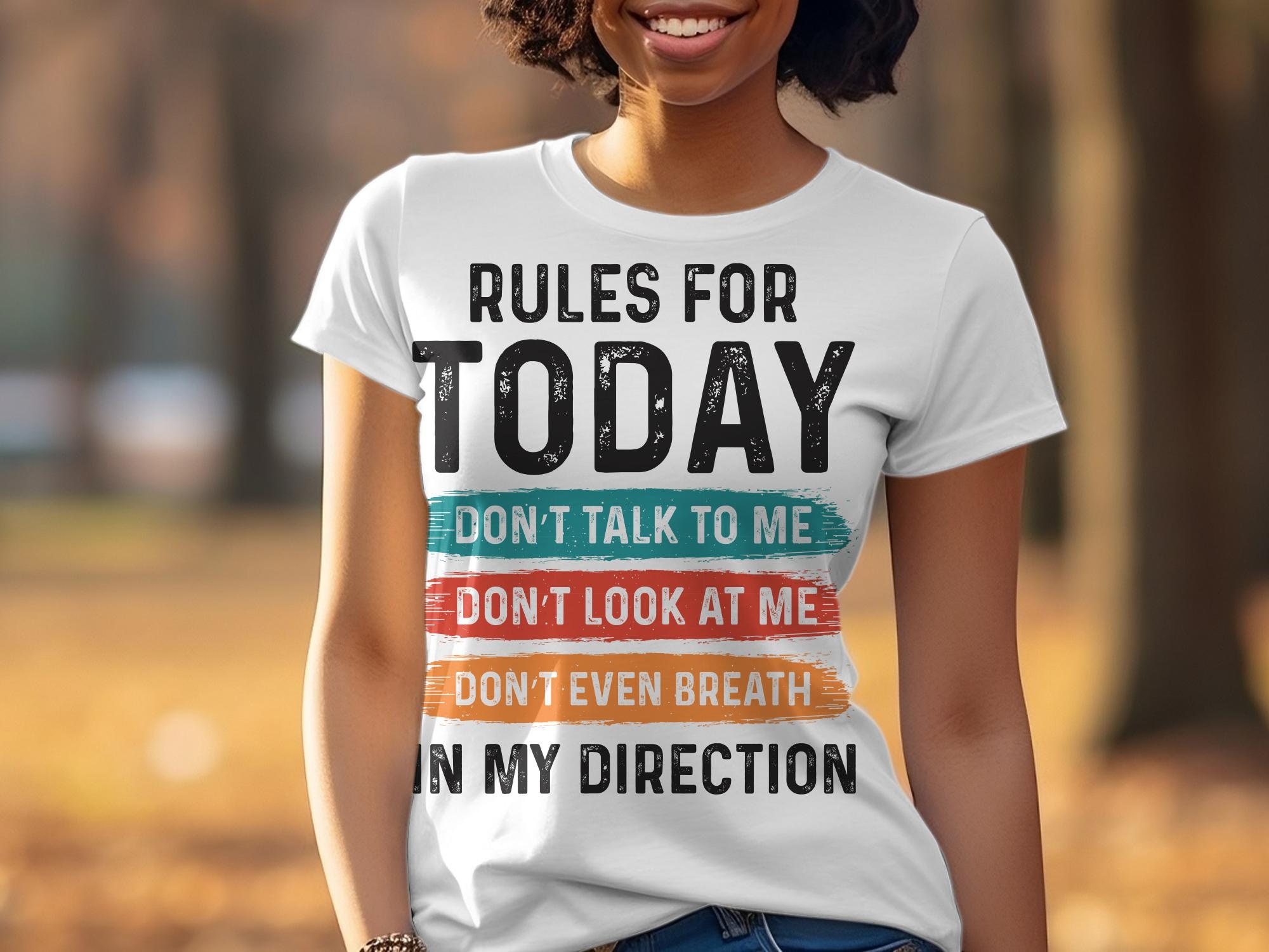 Funny Graphic Tees, Sarcastic Quote Shirt, Rules for Today Tee ...