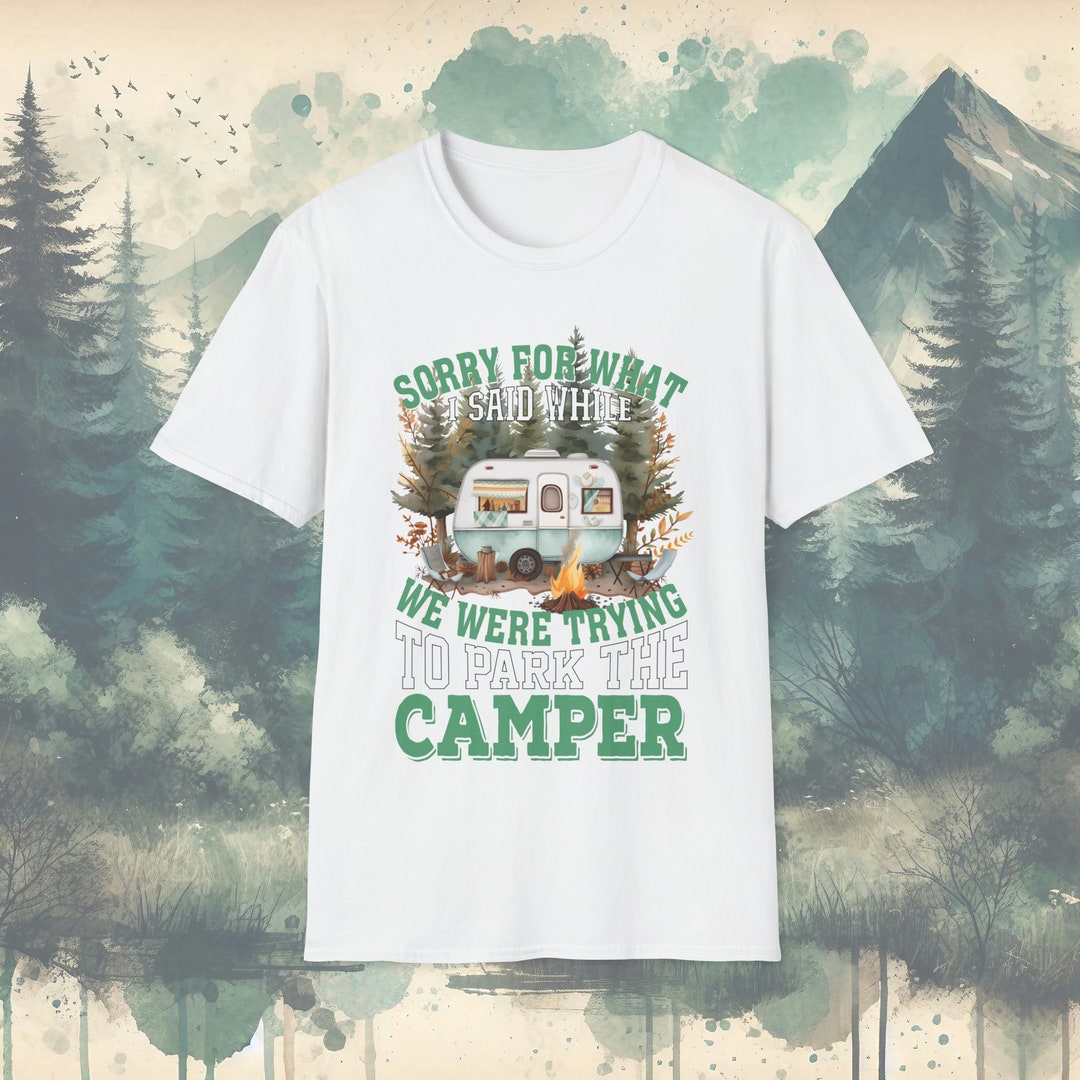 Sorry for What I Said While We Were Trying to Park the Camper ...