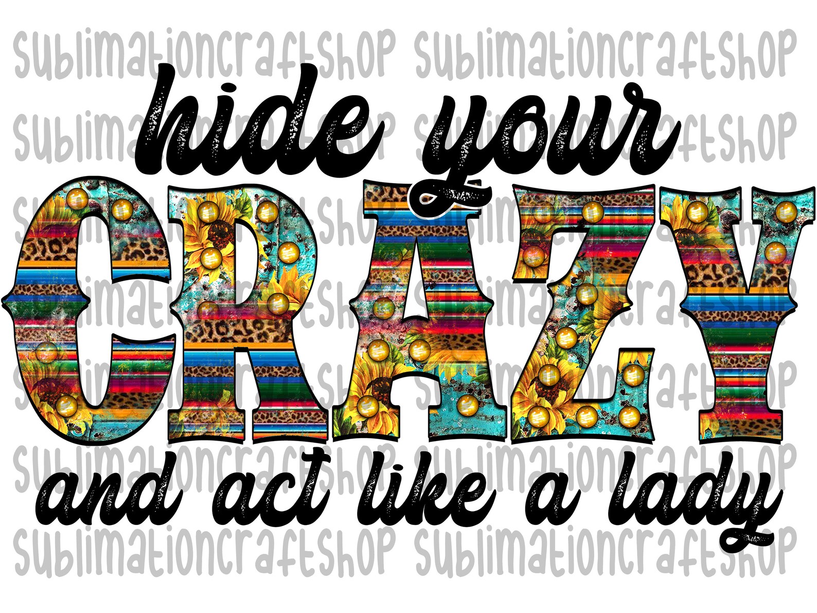 Hide Your Crazy and Act Like A Lady Png File Western Png | Etsy Hide Your Crazy and Act Like A Lady Png File Western Png | Etsy