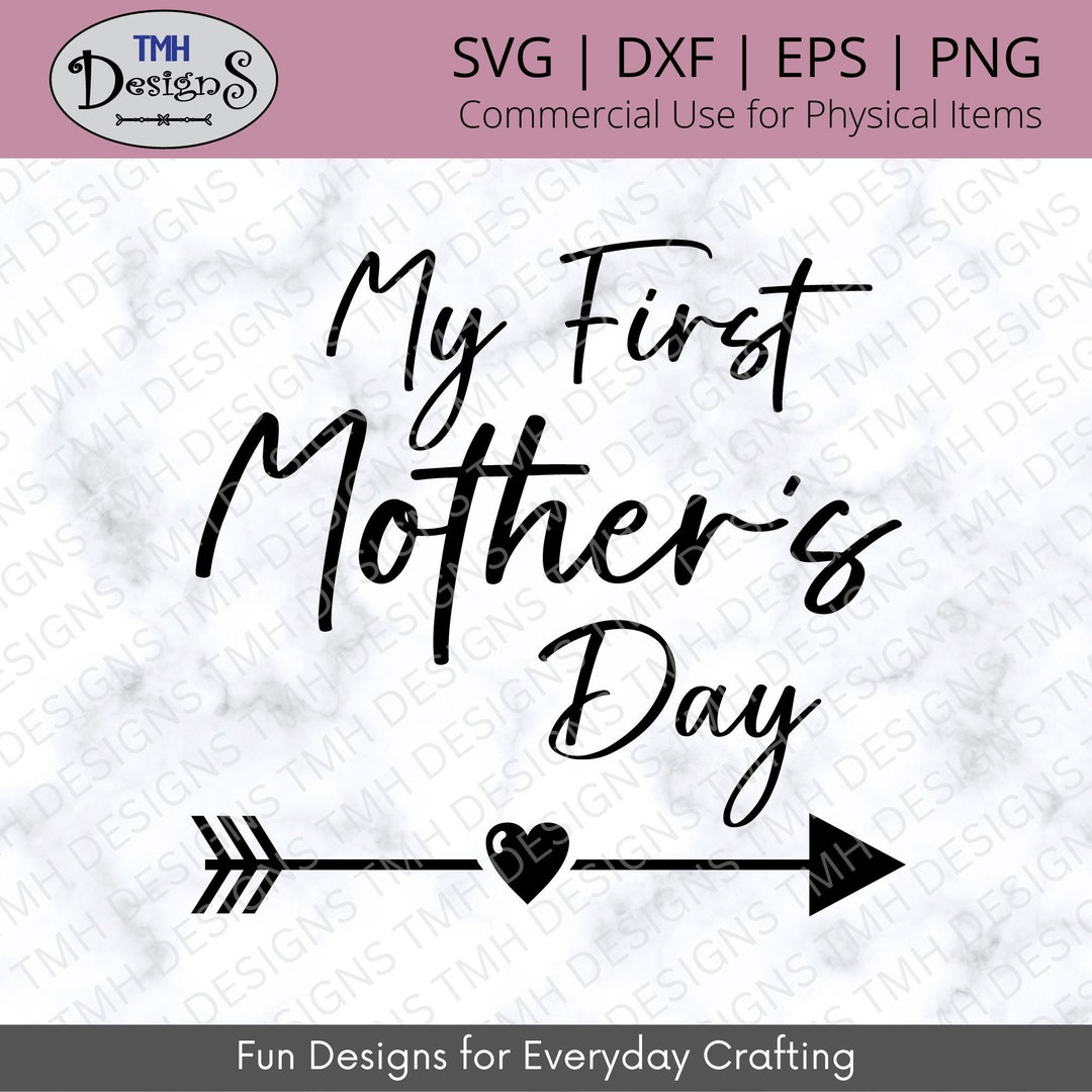 First Mother's Day SVG - Mom SVG - Mum SVG Digital Download Eps Dxf Png ...
