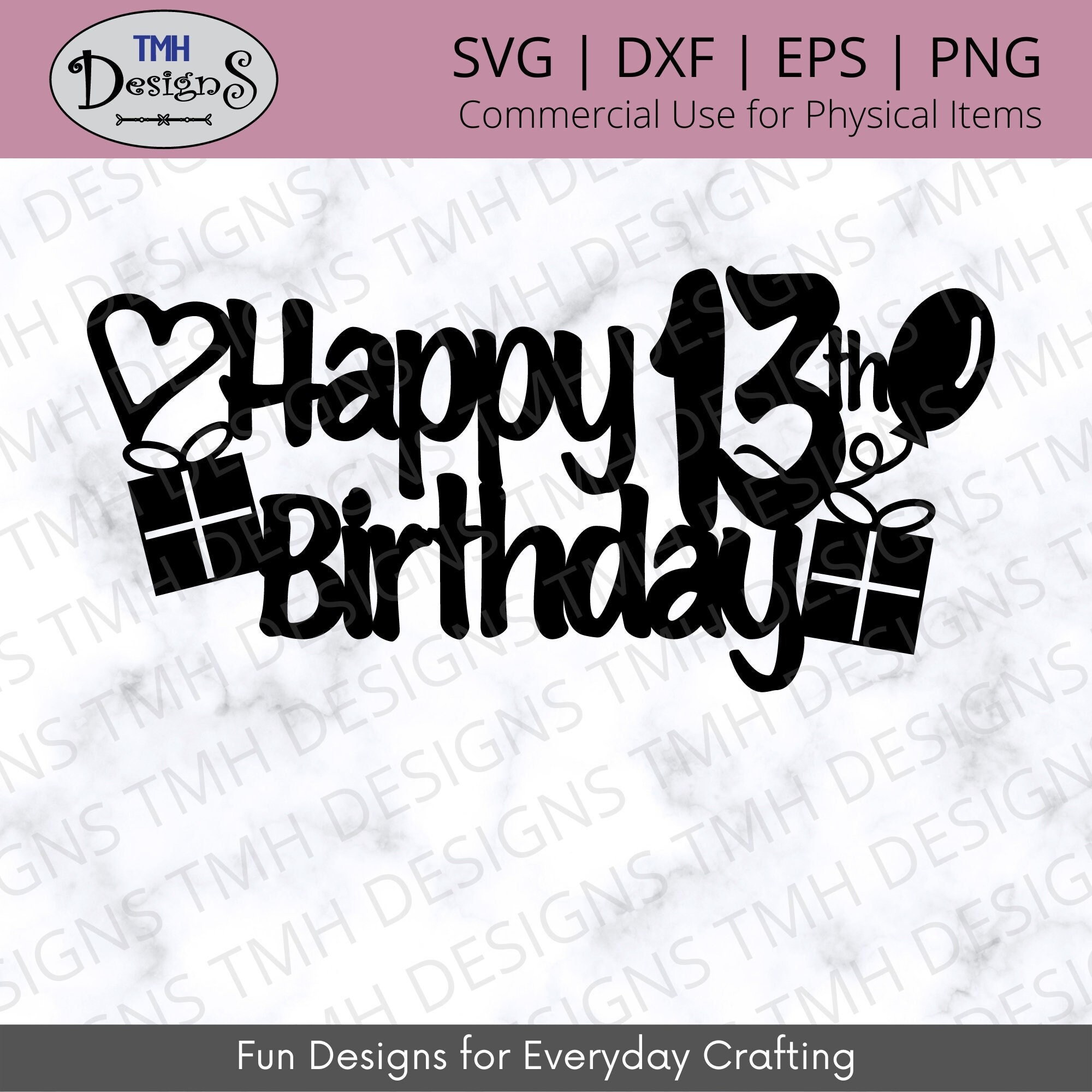 Happy 13th Birthday Cake Topper SVG - 13th Birthday SVG - Cake Topper ...