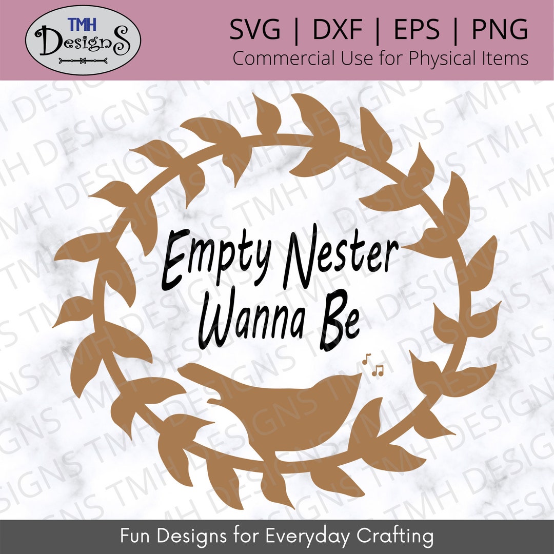 Empty Nester SVG - Bird SVG - Digital Download Eps Dxf Png - Etsy