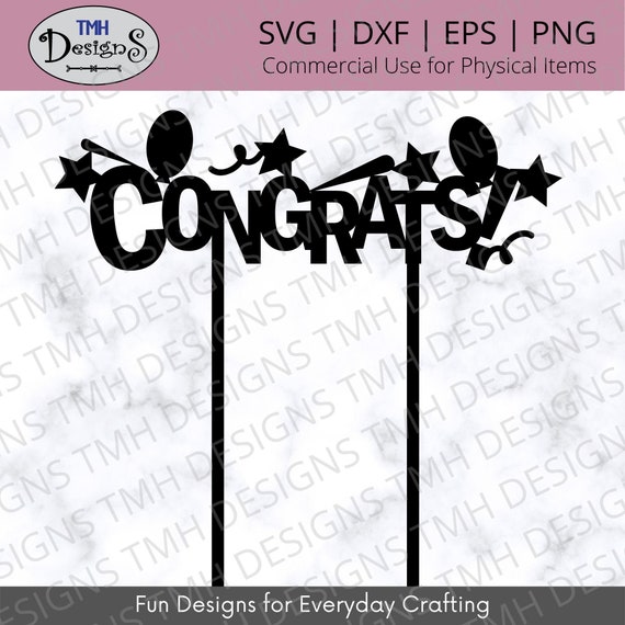 Congrats Cake Topper SVG Celebration SVG Party Cake Topper - Etsy
