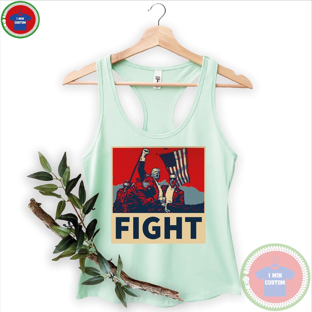 The President Fight Tank Top, Donald Trump Fight Tank Top, Funny Trump ...