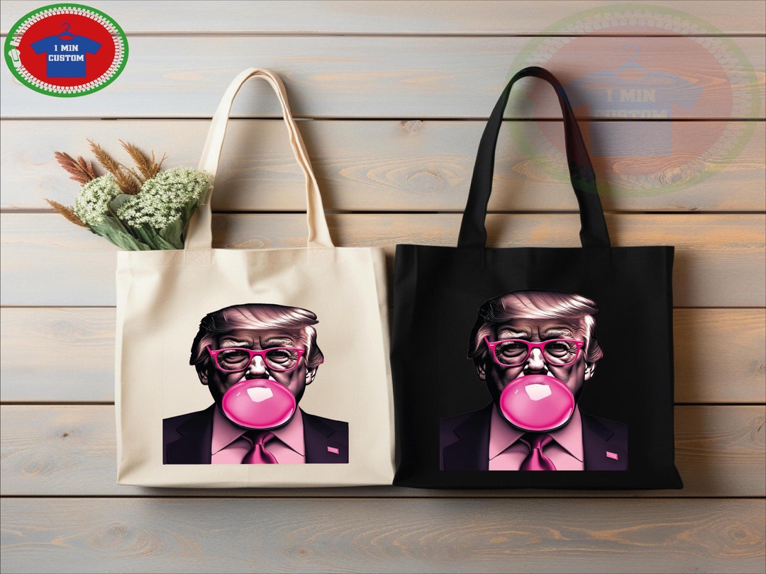 Pink Bubblegum Trump Tote Bag, Trump Supporter Tote Bag, Funny Trump ...