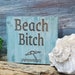 Beach Bitch Wood Carved Hanging Sign | Beach Decor | Beach Signs ...