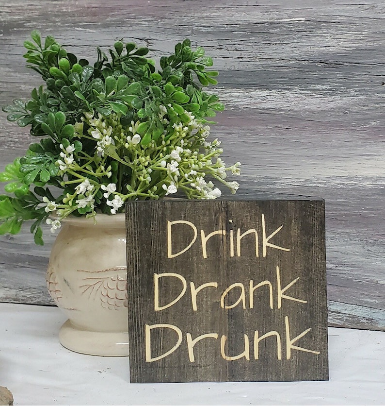 Drink Drank Drunk Funny Alcohol Sign Humorous Drinking - Etsy