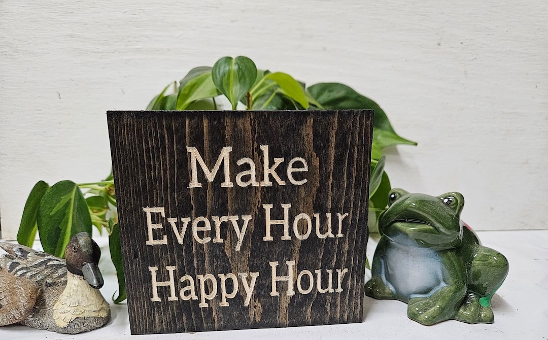 Make Every Hour Happy Hour Sign | Happy Hour Bar Sign | Happy Hour Bar ...