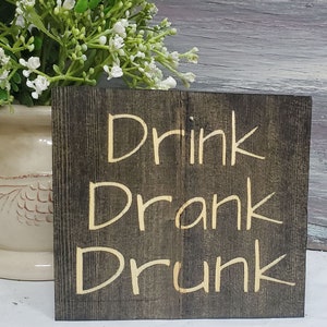 Drink Drank Drunk Funny Alcohol Sign Humorous Drinking - Etsy