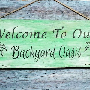 Backyard Oasis Welcome Sign | Outdoor Sign | Wood Carved Hanging Sign ...