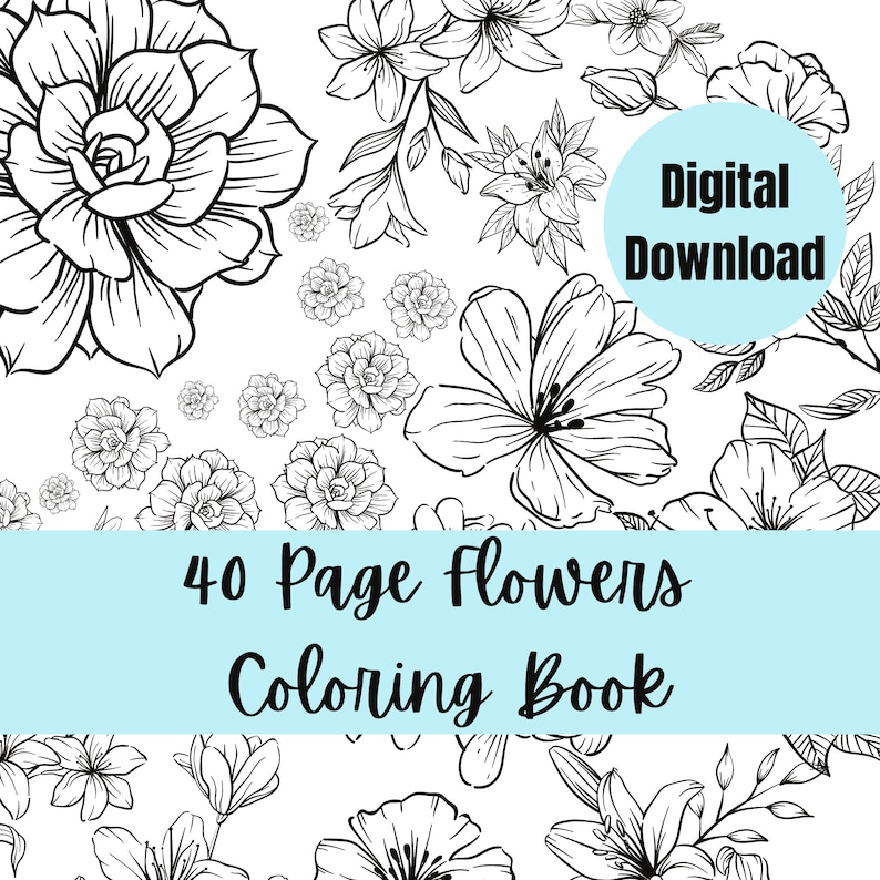 Flowers Coloring Book | 40 Pages | 4 Ten Page Books | Digital Download ...