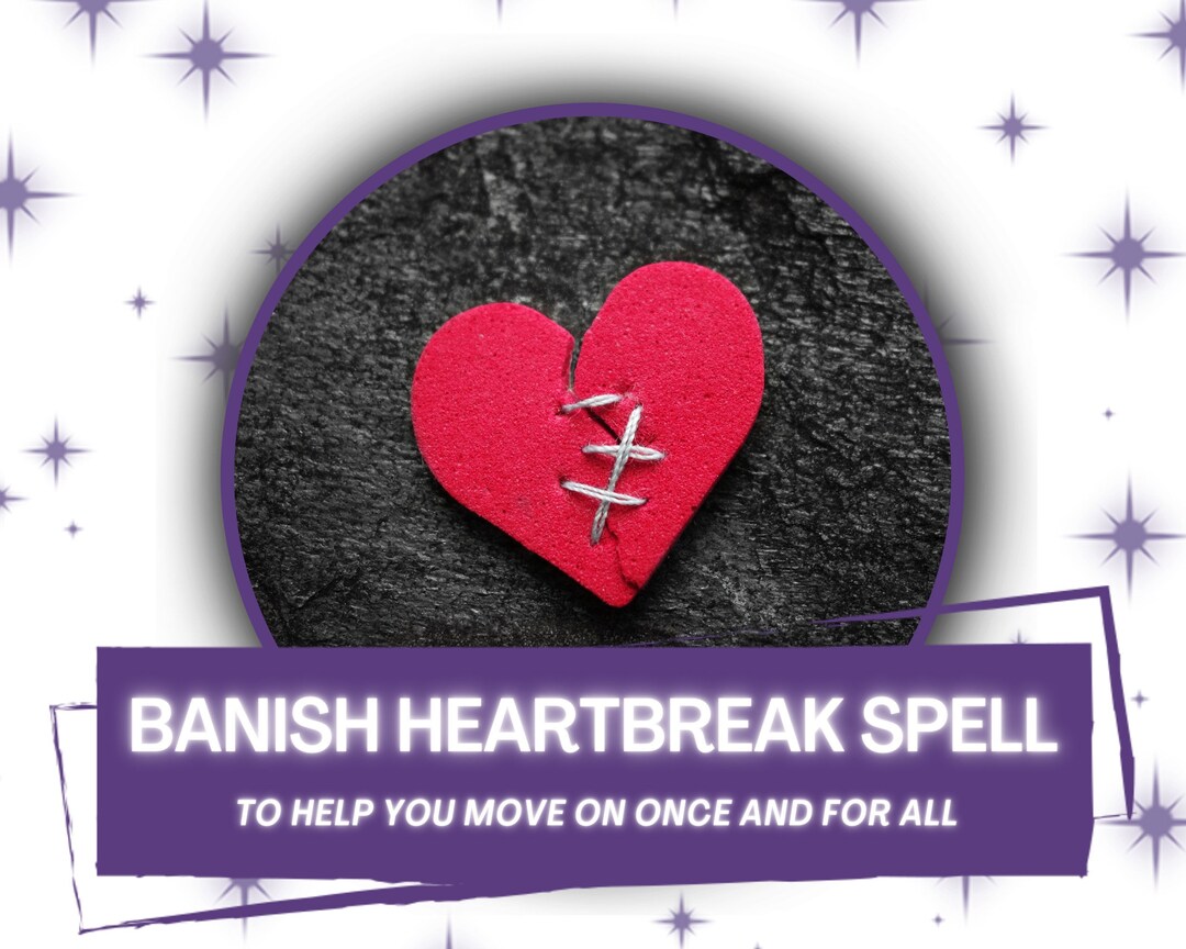 Heartbreak Banishing Spell,love Spell,come to Me Spell,attraction Spell ...