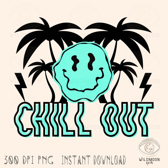 Chill Out PNG Sublimation Designs Summer Png Designs Boho - Etsy