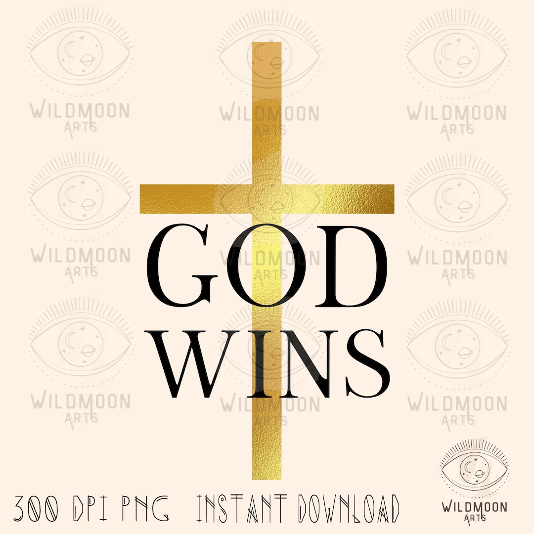 God Wins PNG Design-sublimation Design,christian Design,christian Png ...