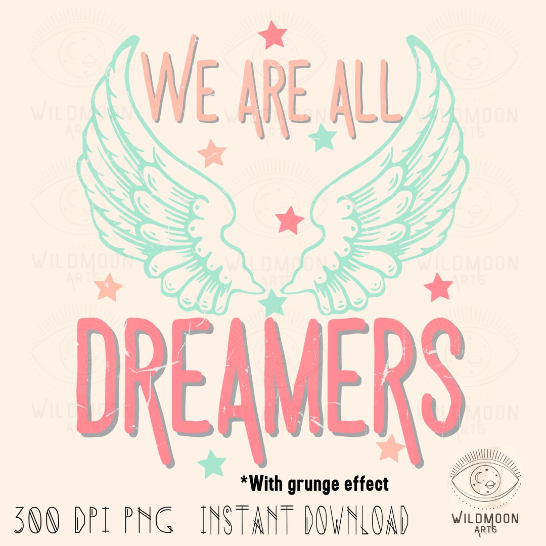 We Are All Dreamers PNG, Sublimation Designs, Retro Png, Boho Designs ...