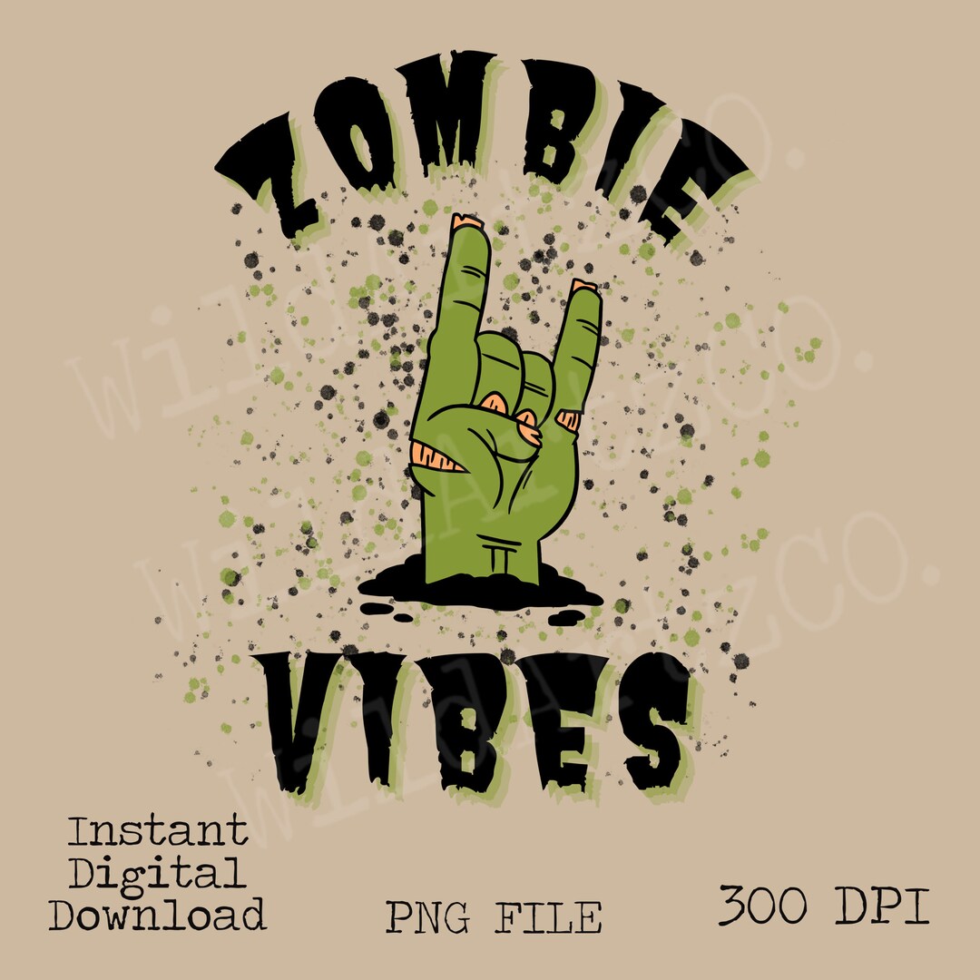 Zombie Vibes Png Design, Spooky Png, Halloween Sublimation, Zombie ...