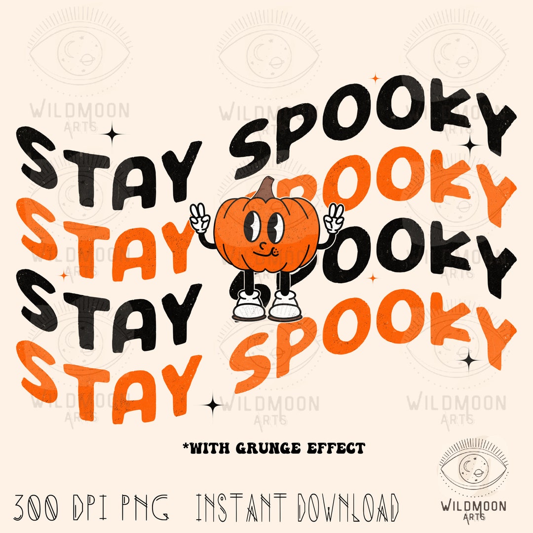 Stay Spooky PNG, Halloween Sublimation Designs, Halloween Png Designs ...