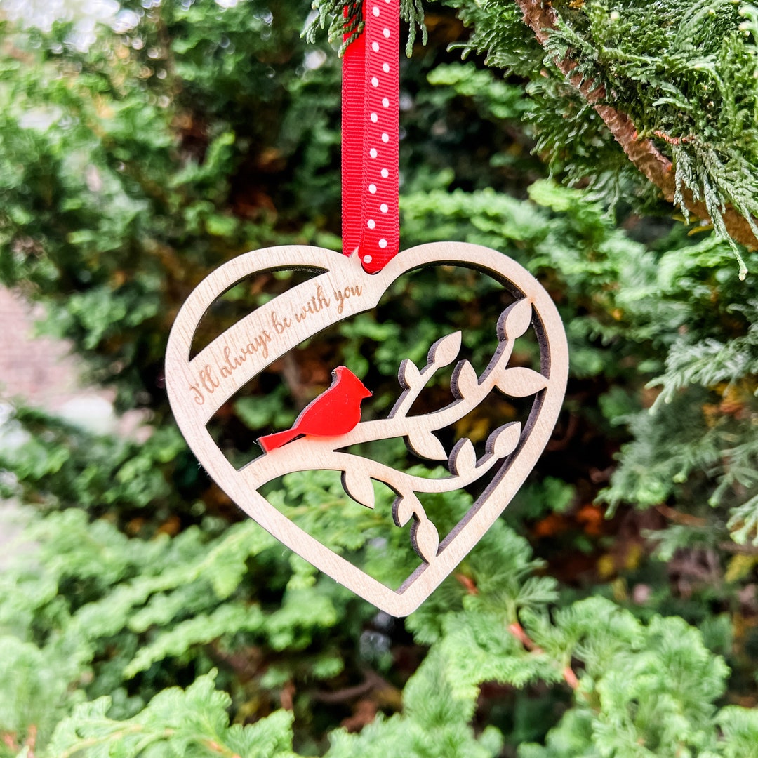 Cardinal Memorial Ornament Christmas Ill Always Be With You Script Etsy