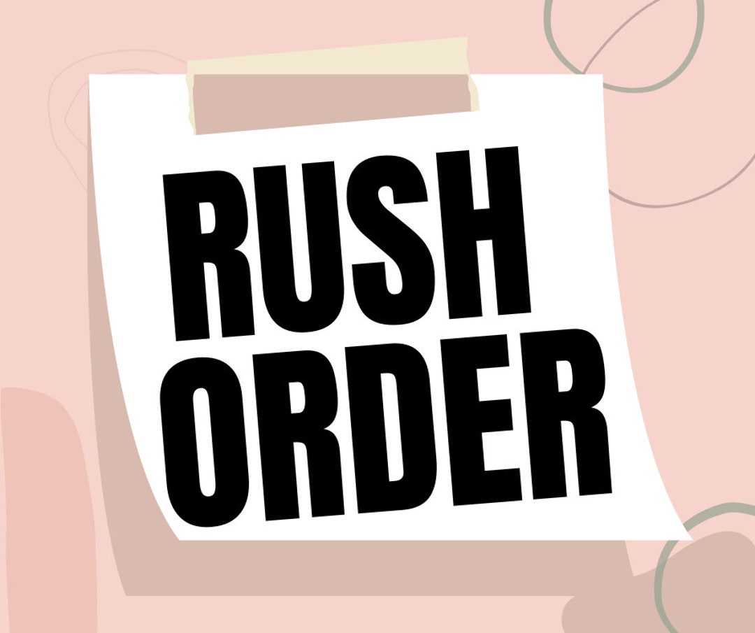 Rush Order Expedite Order - Etsy