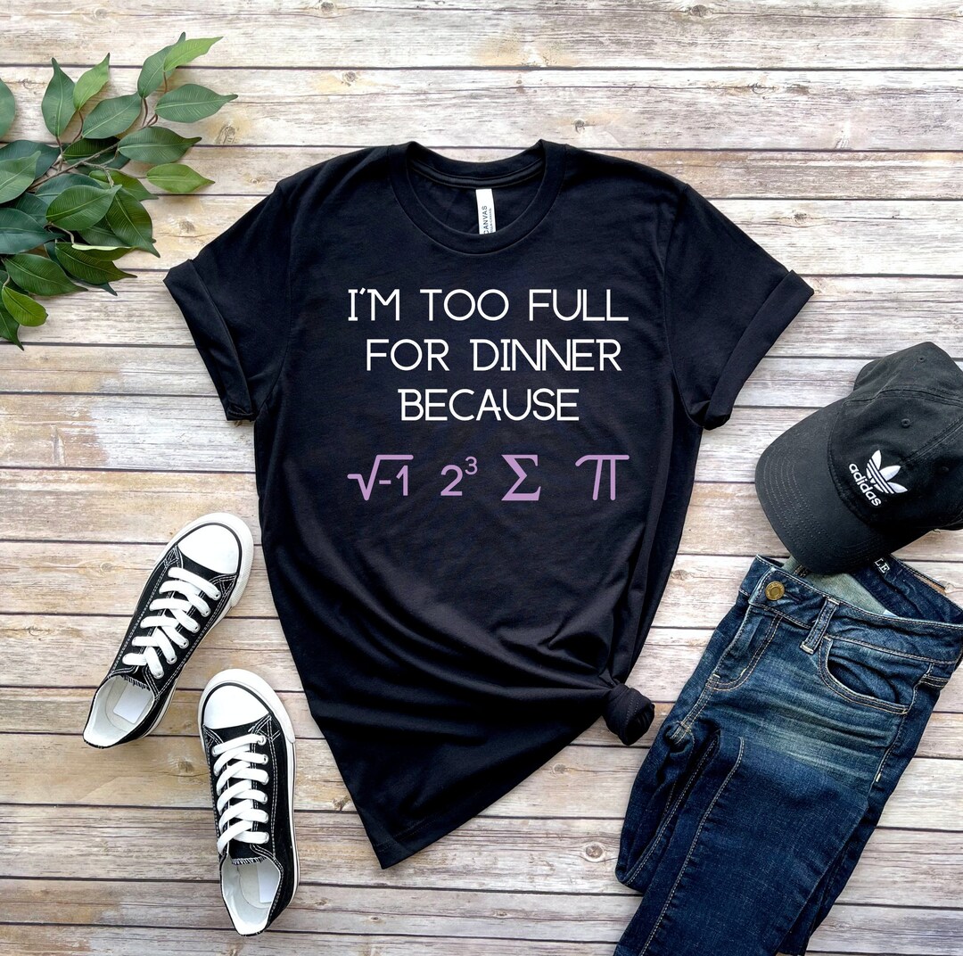 Math Pun T-shirt | Math Jokes | Math Puns | Unisex - Women & Men's Tee ...