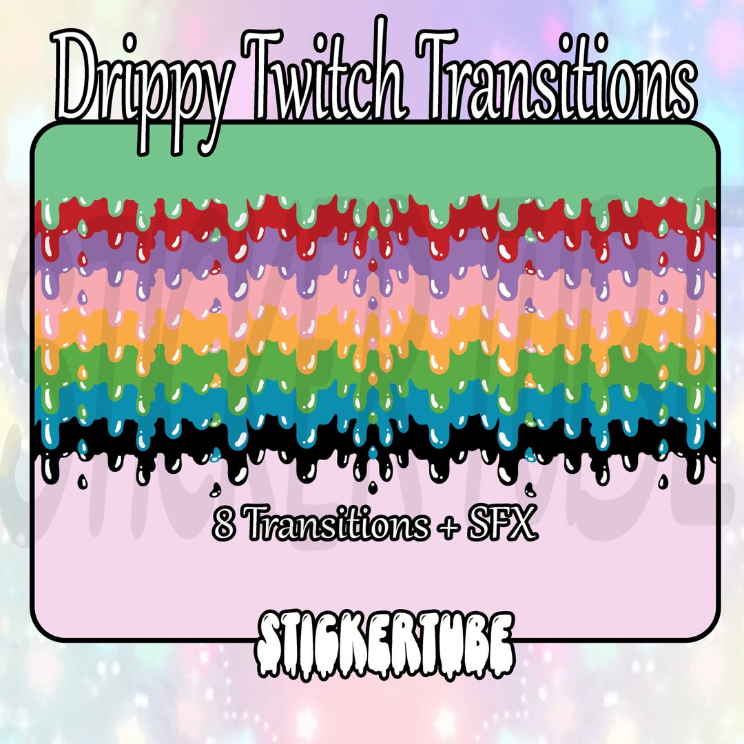 Drippy Transitions Bundle | 8 Colors Included | With Sound |twitch ...