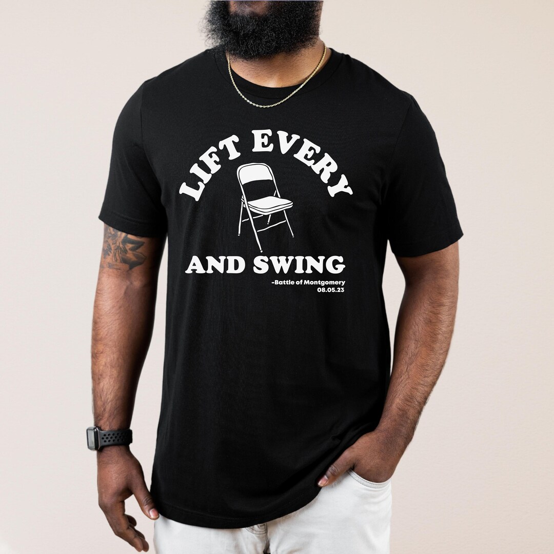 Lift Every Chair Shirt, River Brawl Shirt, Folding Chair Shirt, Alabama ...
