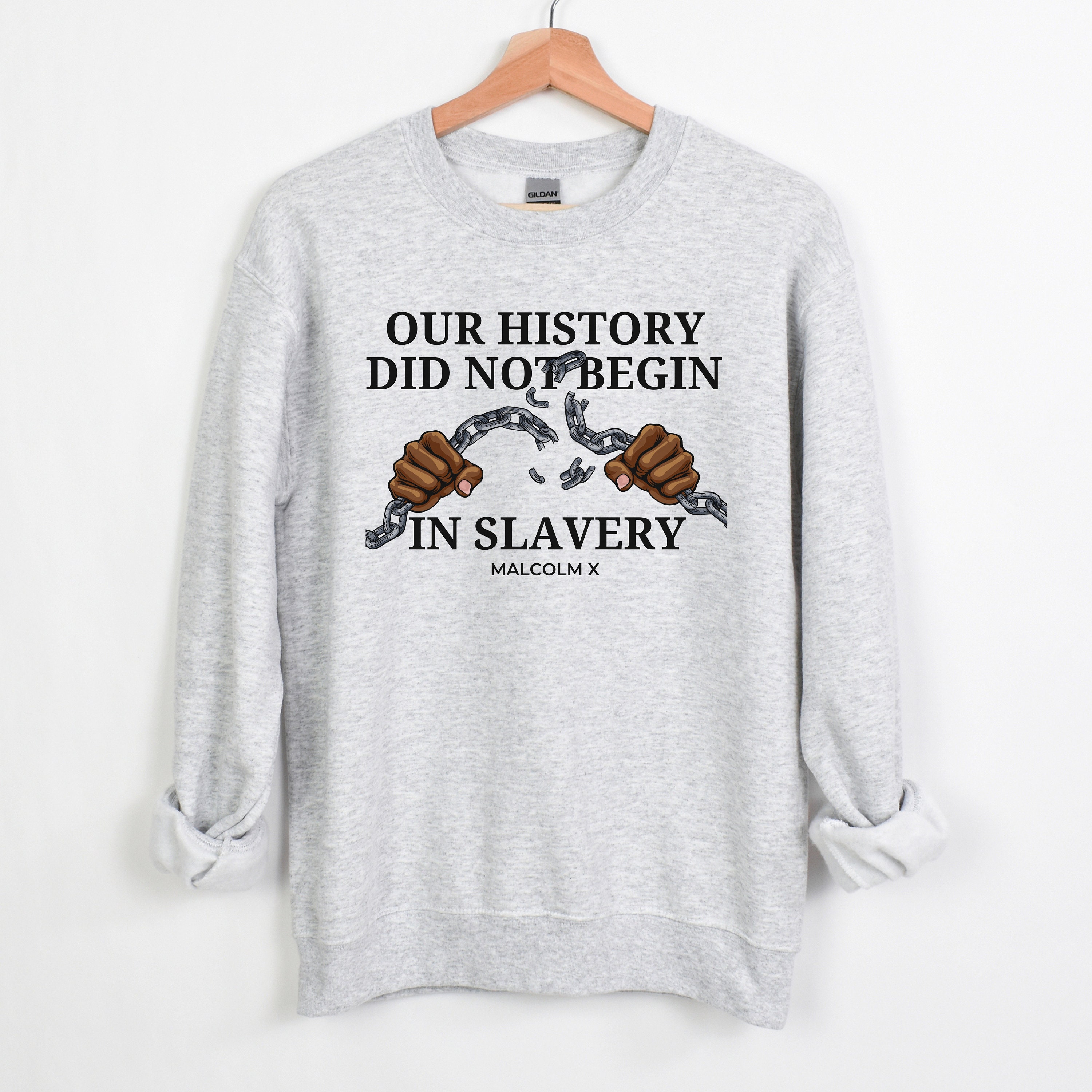 Malcolm X Shirt, Our History Did Not Begin in Chains, Black History ...