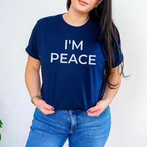 I Come in Peace, I Come in Peace T-shirt, I'm Peace, I'm Peace T Shirt ...