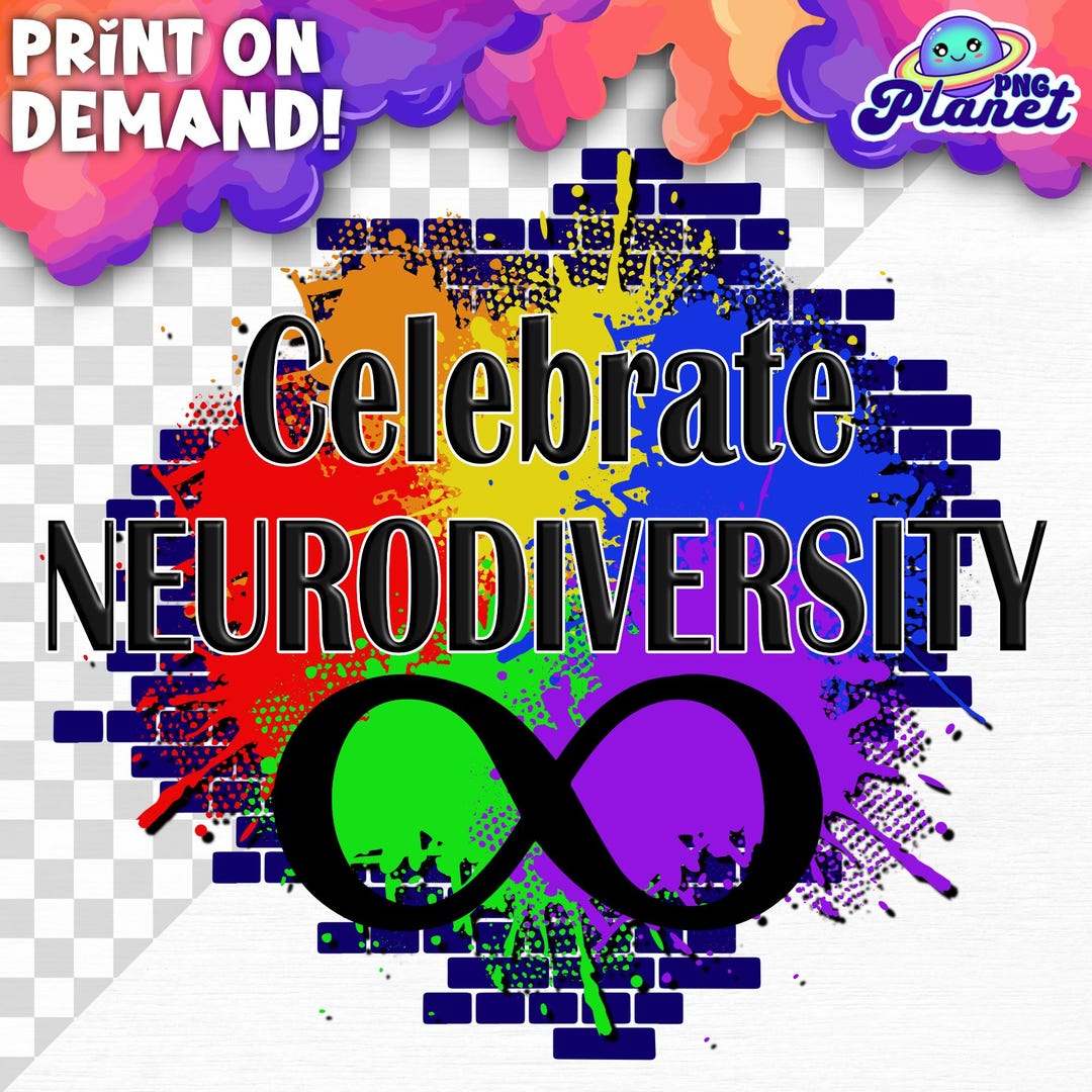 Neurodiversity PNG Neurodivergent PNG for Sublimation Celebrate ...