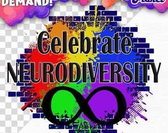 Neurodiversity PNG Neurodivergent PNG for Sublimation Celebrate ...